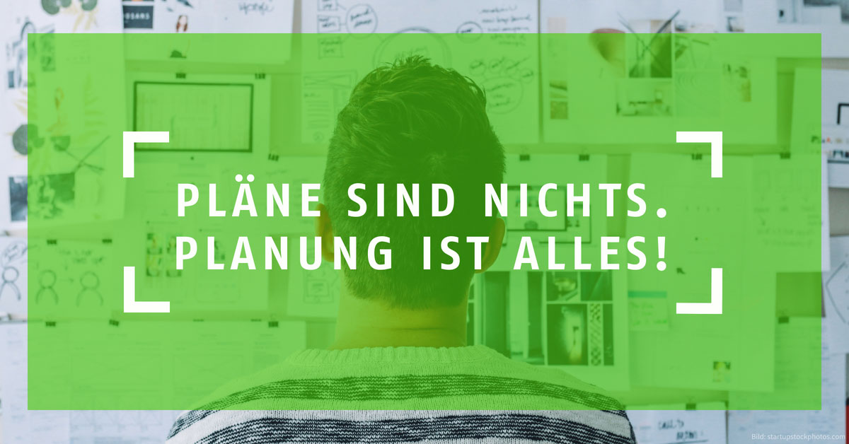 Zeitmanagement: Pläne sind nichts – Planung ist alles! | Timicx Blog